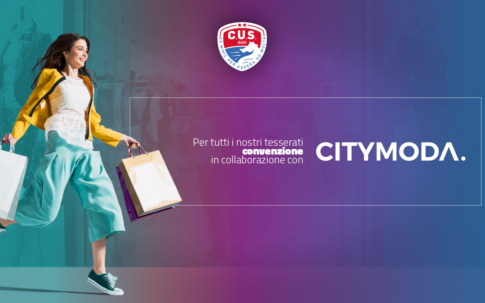 CITYMODA - Cus Bari | Ex Nihil Per Aspera Ad Multa